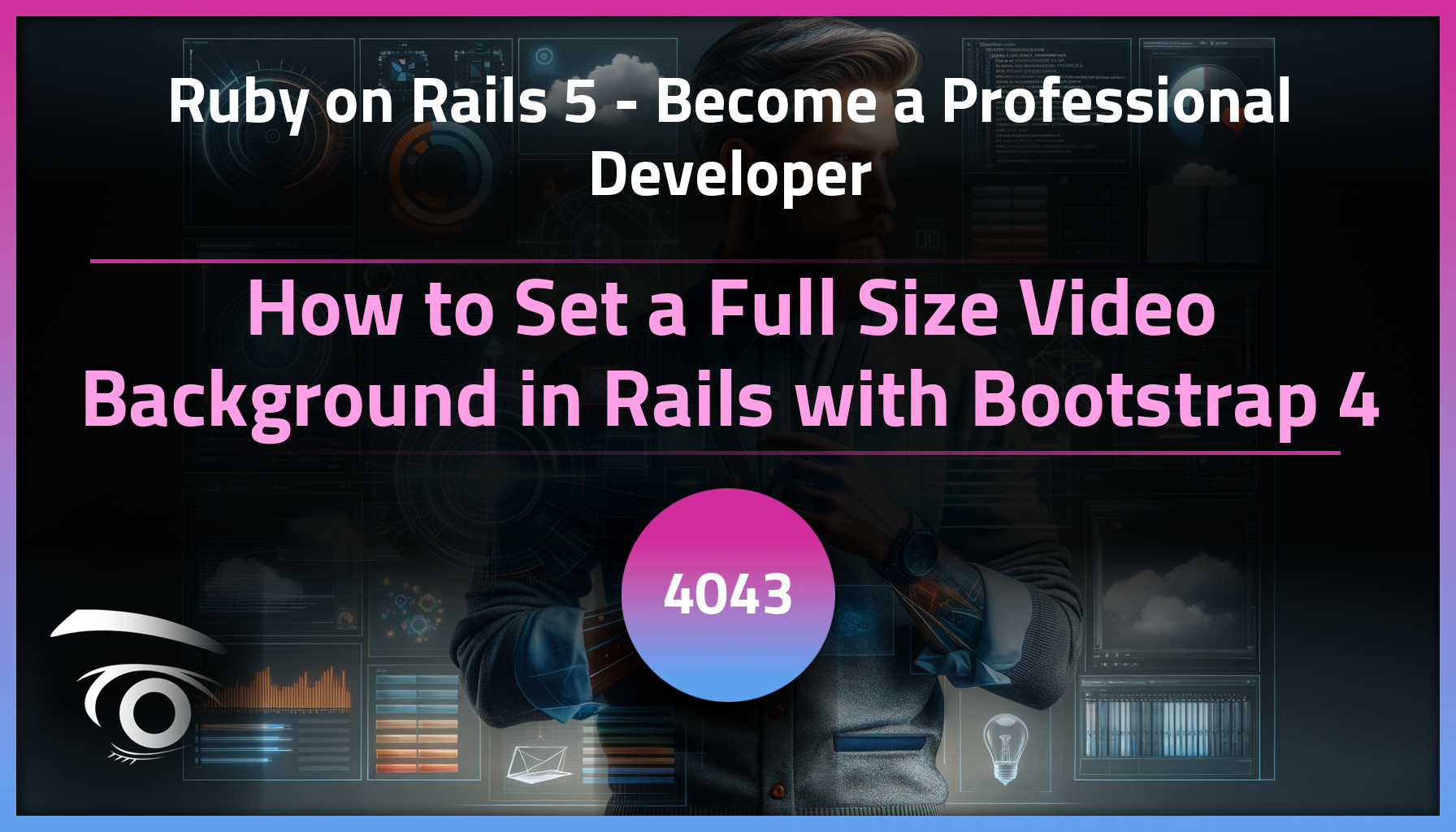 How to Set a Full Size Video Background in Rails with Bootstrap 4 | Ruby on Rails 5 - Become a ...