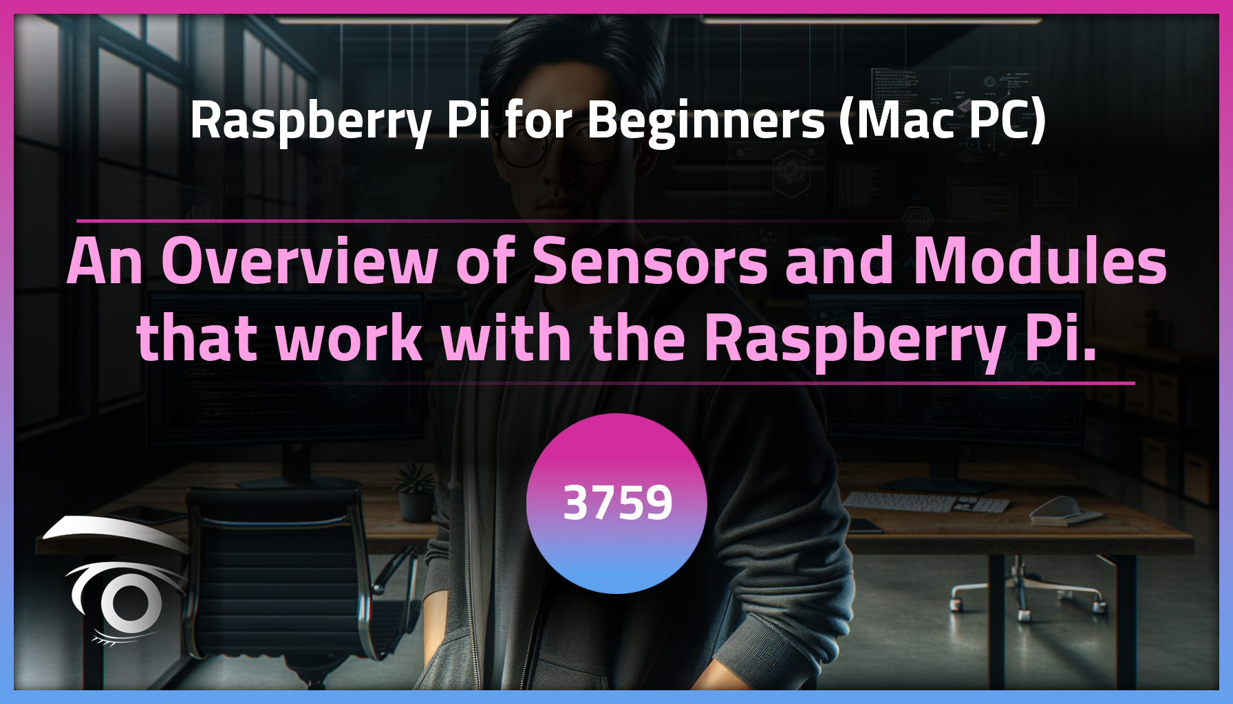 An Overview Of Sensors And Modules That Work With The Raspberry Pi Raspberry Pi For Beginners