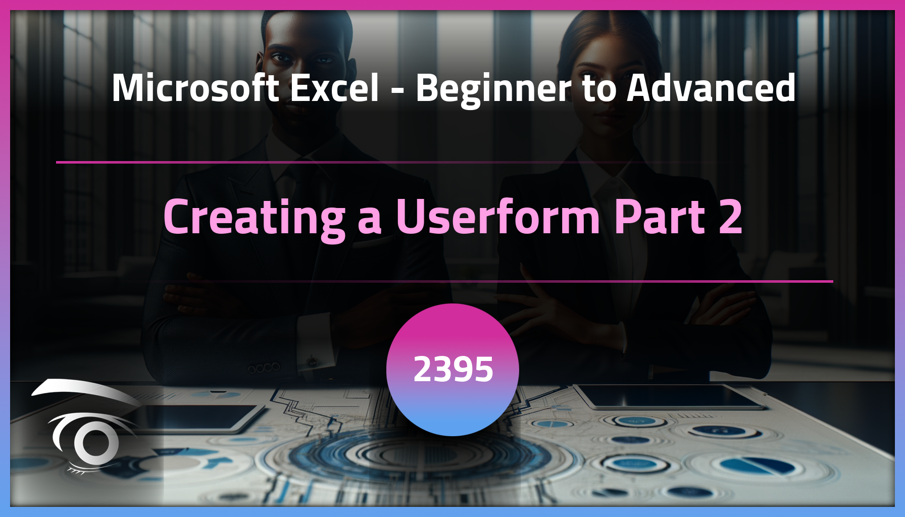Creating a Userform Part 2 | Microsoft Excel - Beginner to Advanced ...