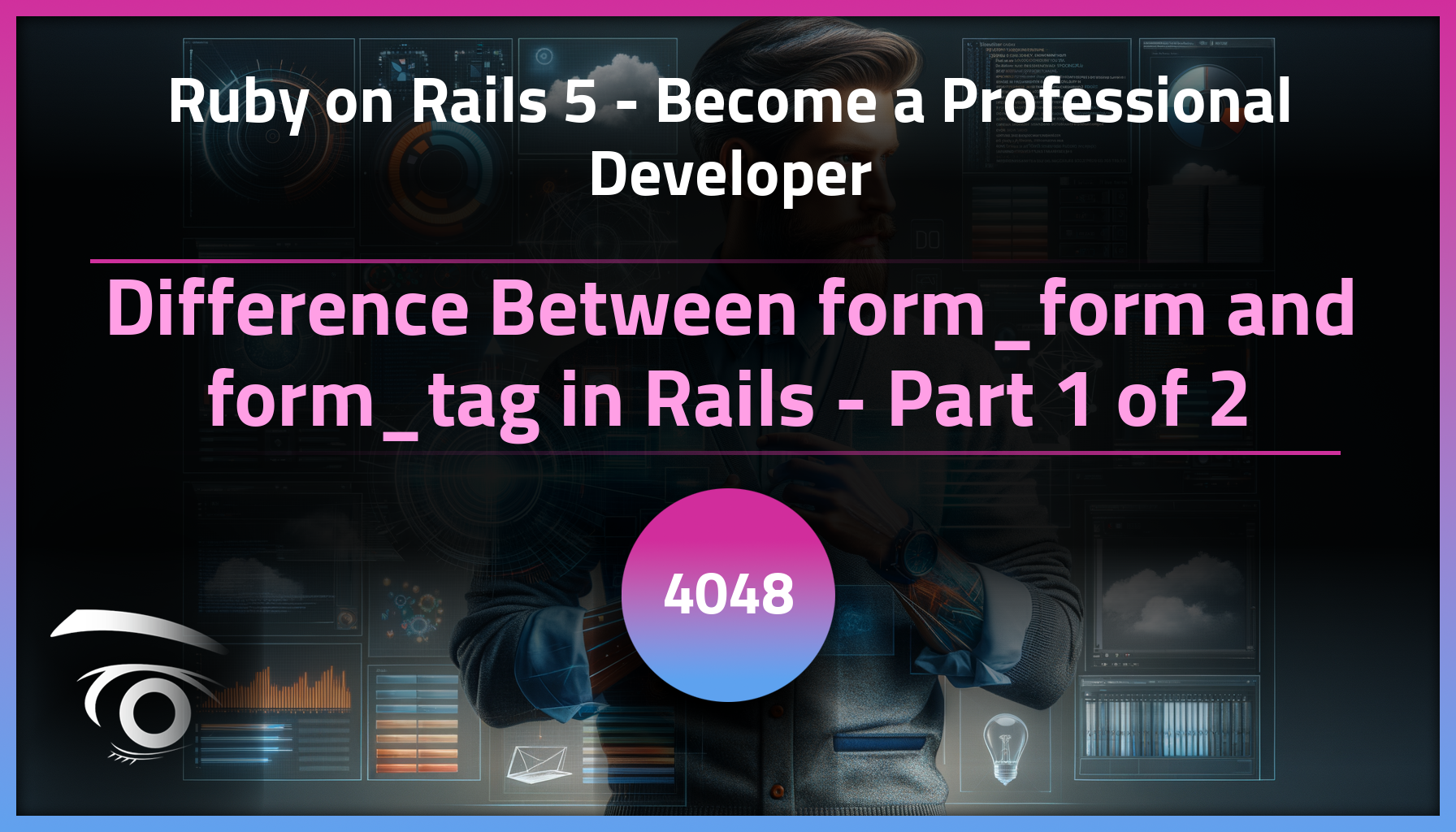 Difference Between form_form and form_tag in Rails - Part 1 of 2 | Ruby on Rails 5 - Become a ...