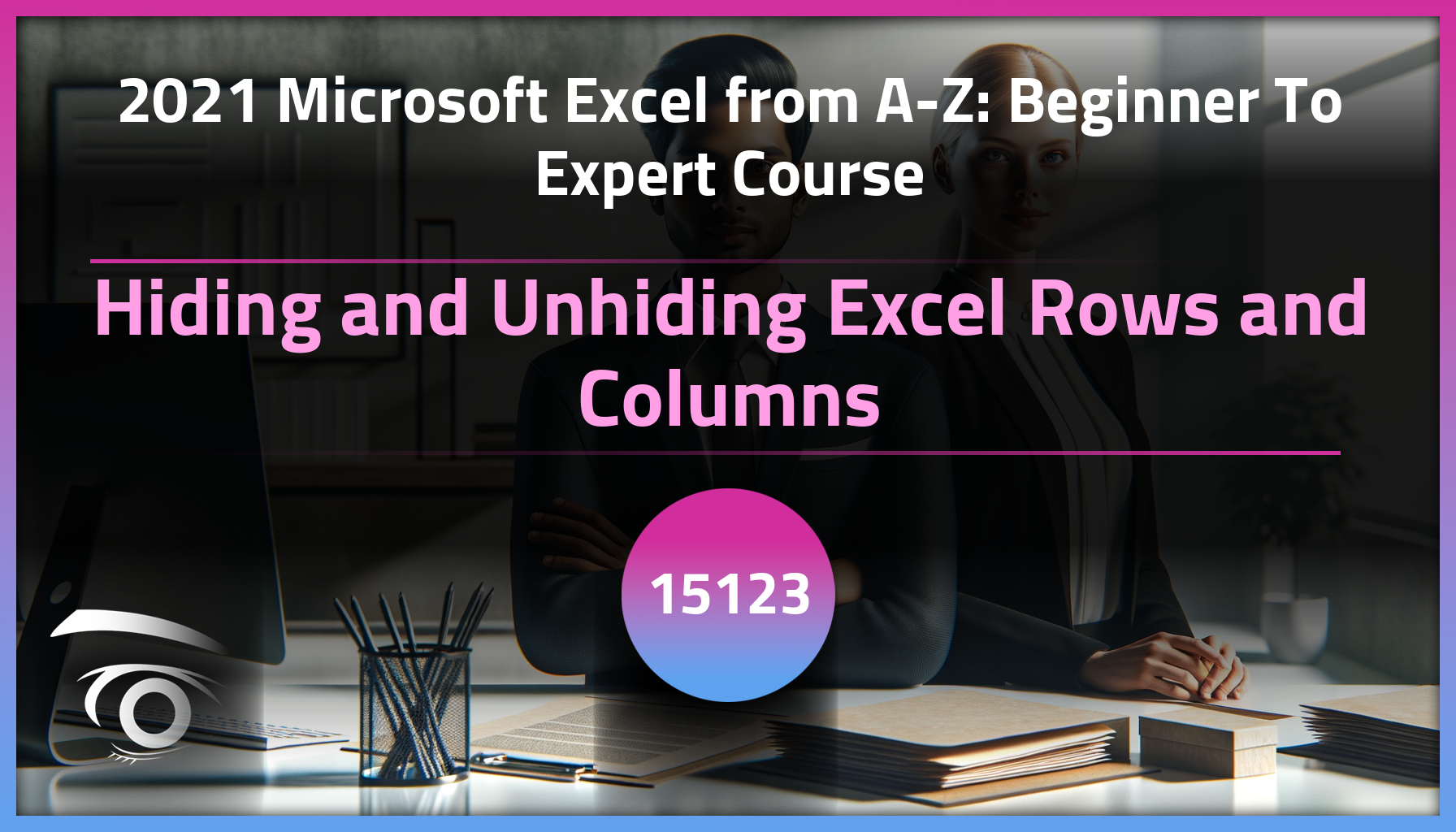 Hiding And Unhiding Excel Rows And Columns 2021 Microsoft Excel From