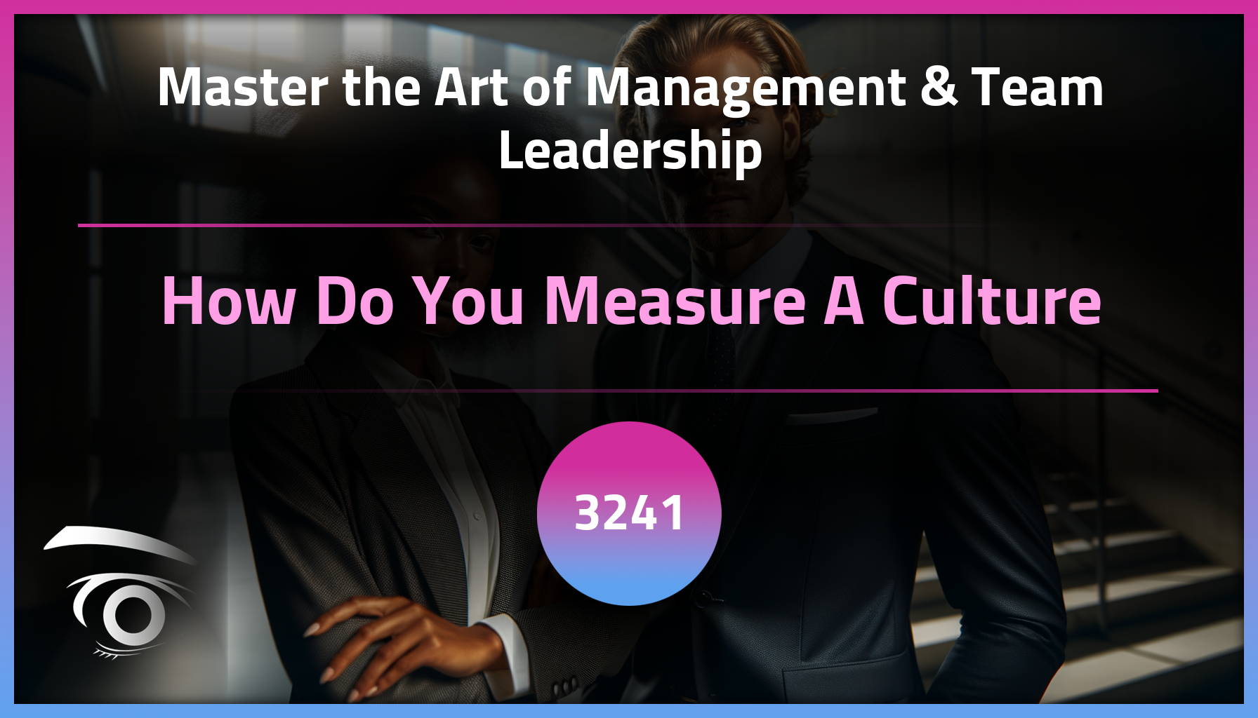 How Do You Measure A Culture | Master the Art of Management & Team ...