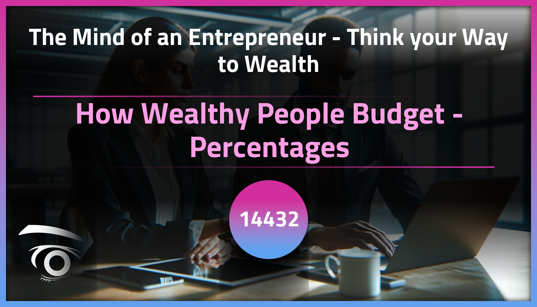 How Wealthy People Budget - Percentages | The Mind of an Entrepreneur ...