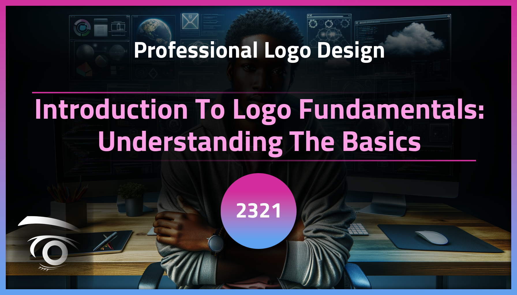 Introduction To Logo Fundamentals: Understanding The Basics ...