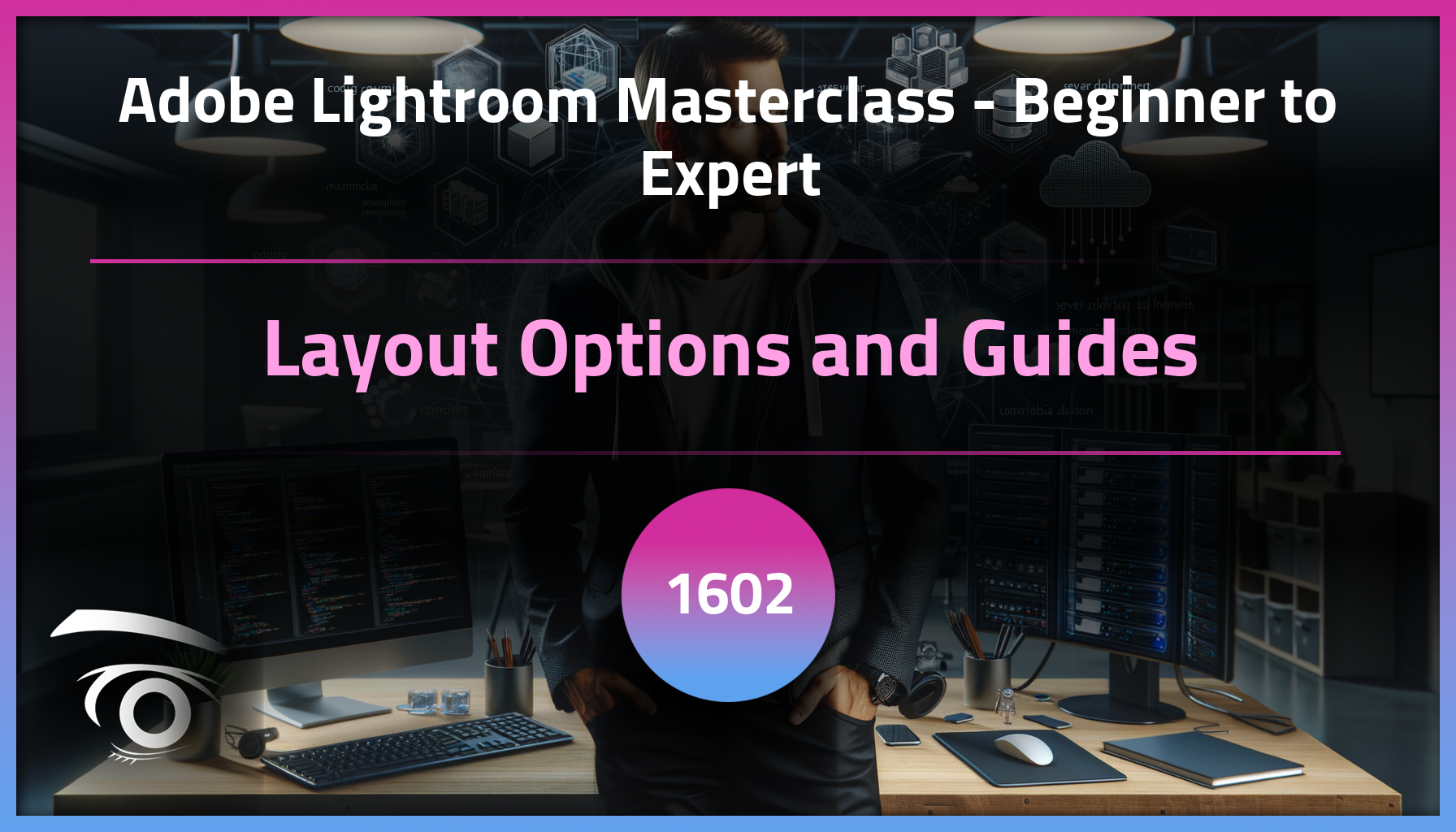 Layout Options and Guides | Adobe Lightroom Masterclass - Beginner to ...