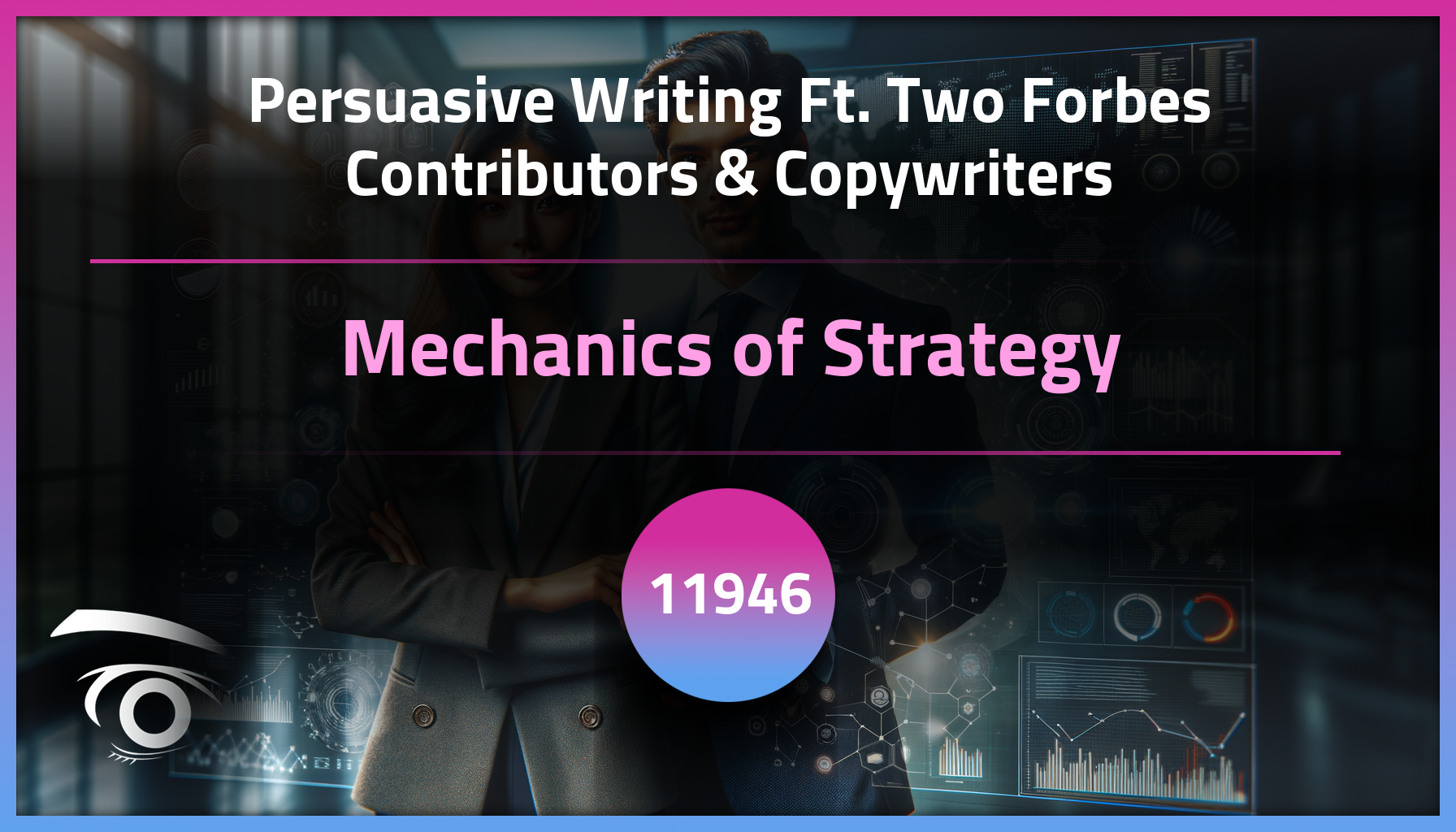 Mechanics of Strategy | Persuasive Writing Ft. Two Forbes Contributors ...