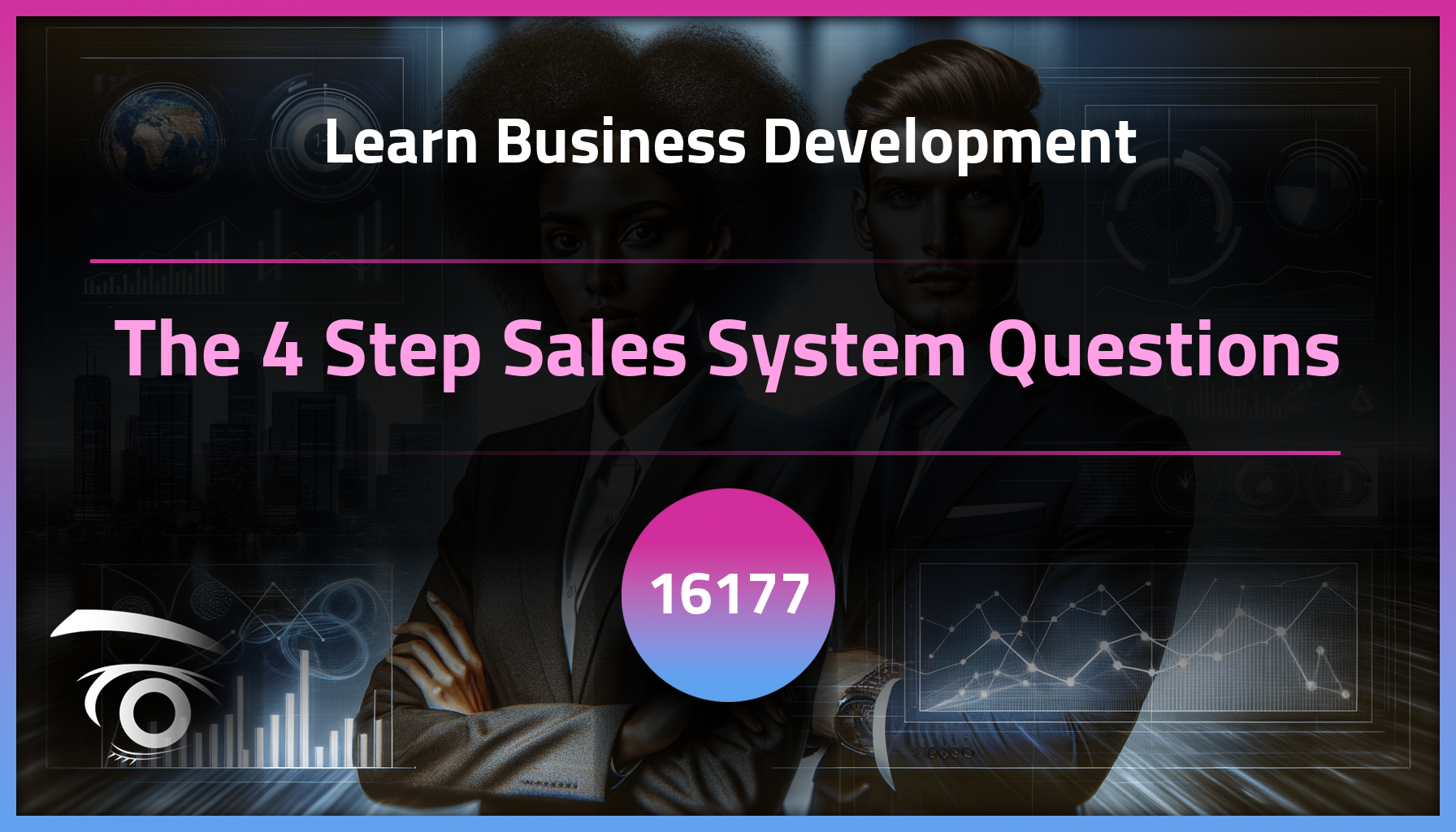 The 4 Step Sales System Questions | Learn Business Development | Legacy ...