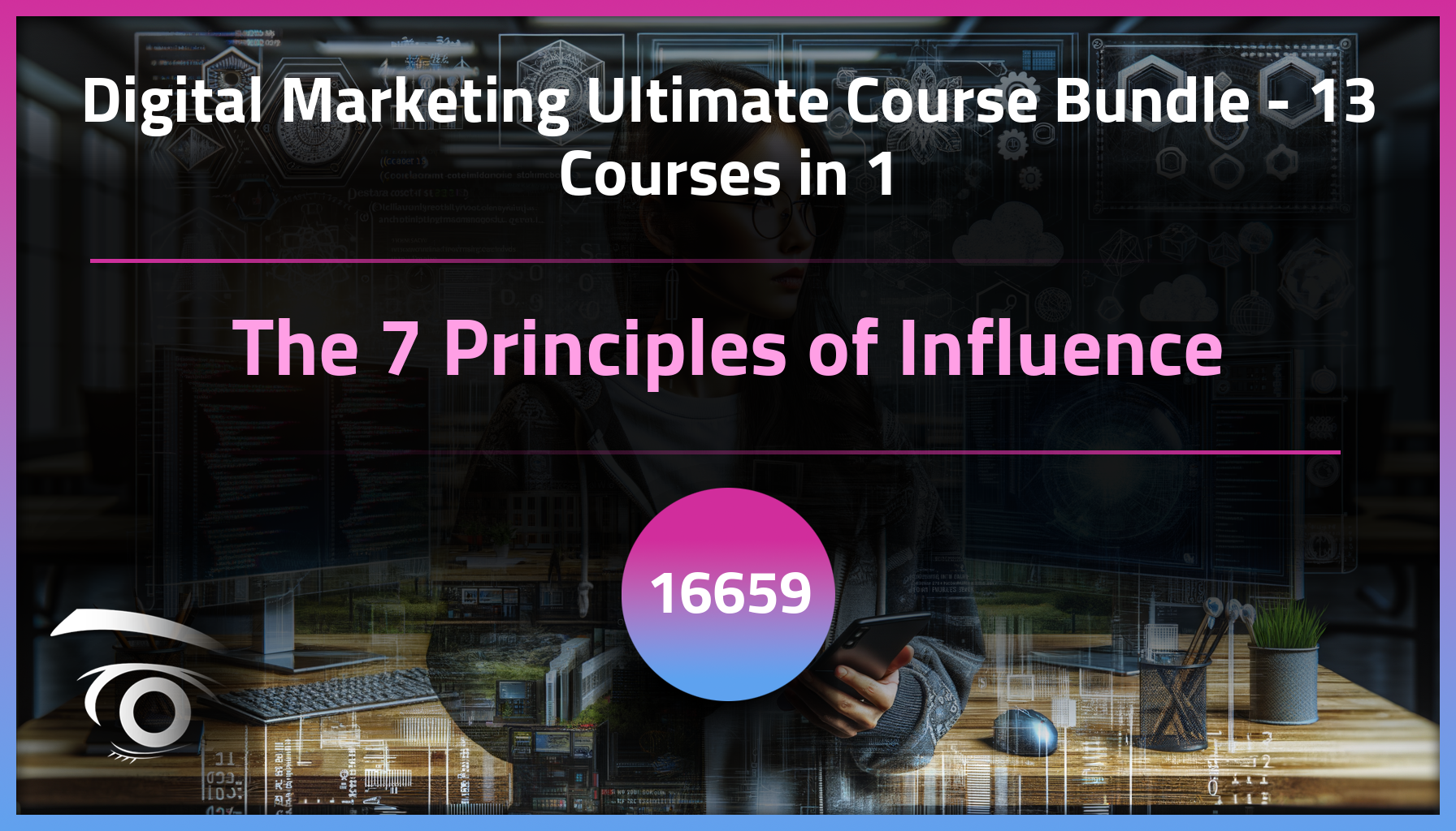The 7 Principles of Influence | Digital Marketing Ultimate Course ...