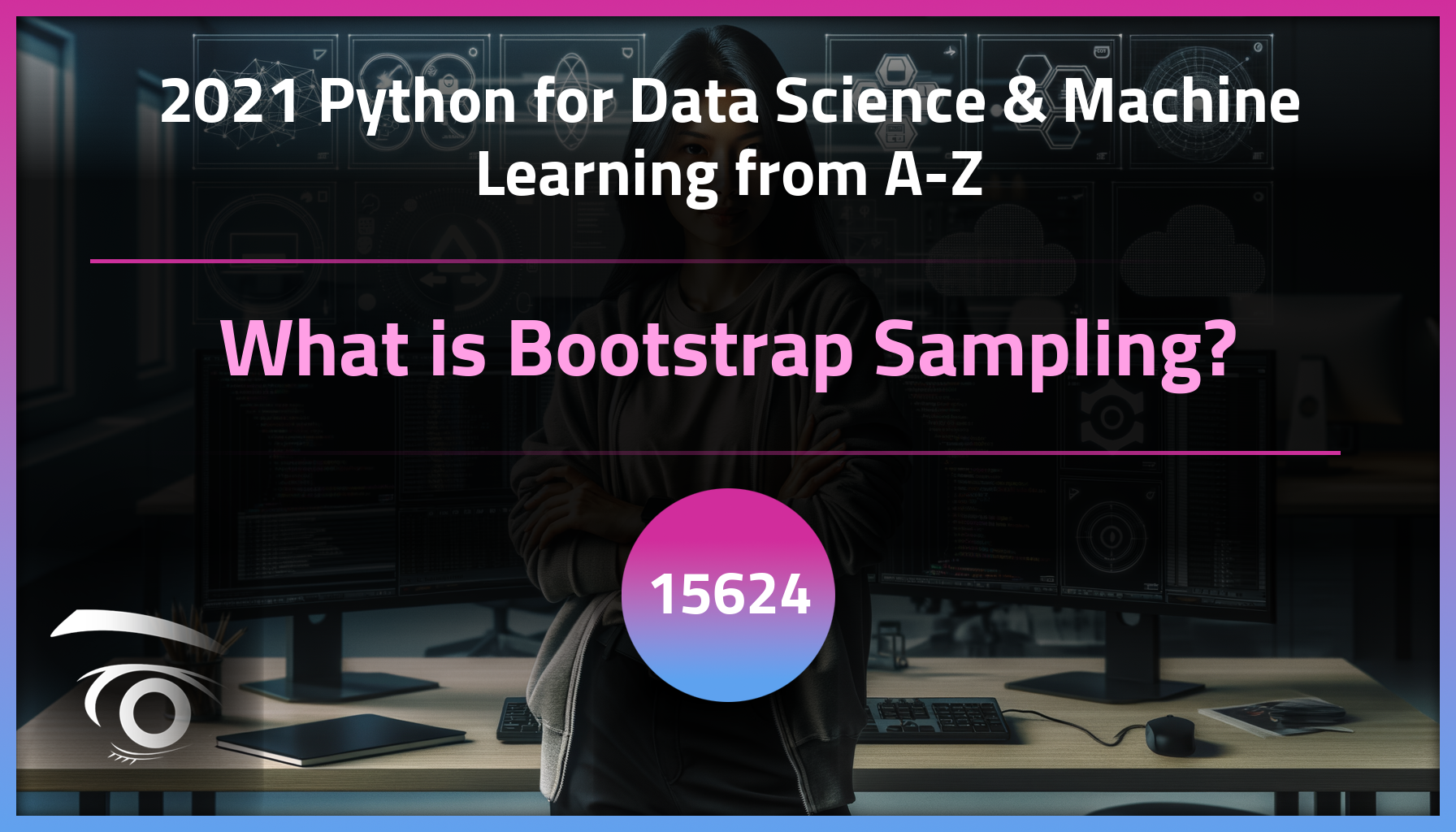 What is Bootstrap Sampling? | 2021 Python for Data Science & Machine ... What is Bootstrap Sampling? | 2021 Python for Data Science & Machine ...