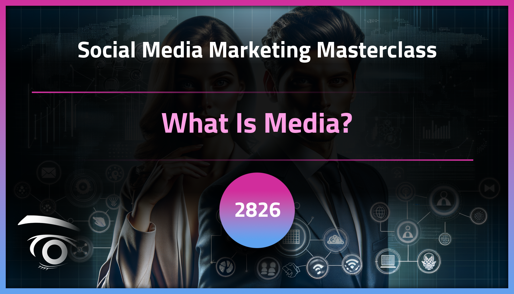 What Is Media? | Social Media Marketing Masterclass | Legacy Edition ...